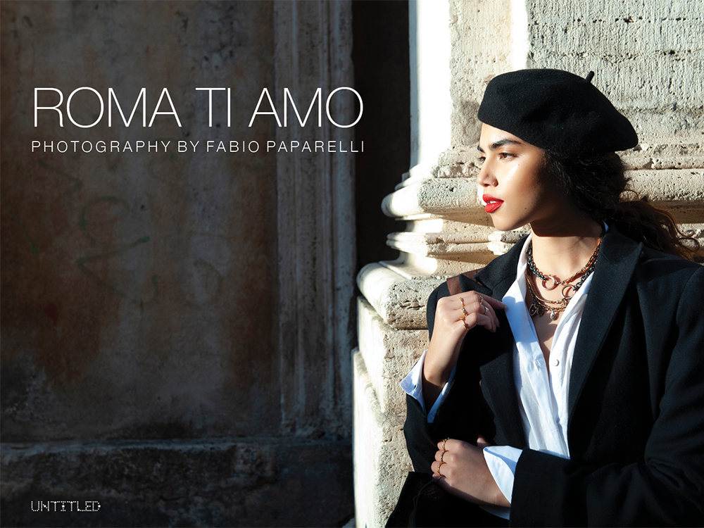 "ROMA TI AMO" FASHION EXCLUSIVE FEATURING PHOTOGRAPHY BY FABIO ...